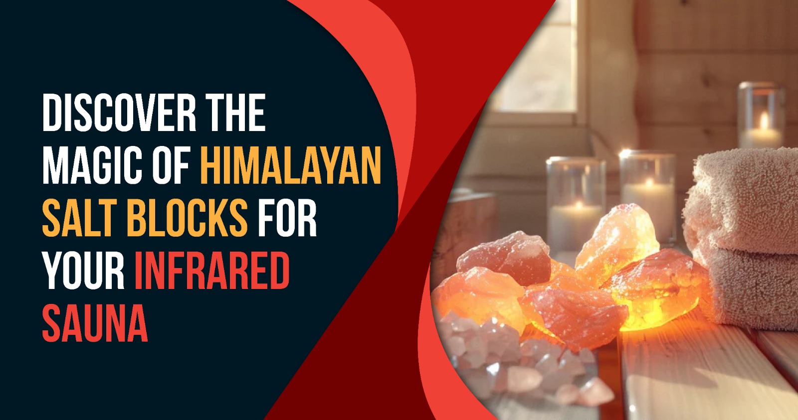 The Magic of Himalayan Salt Blocks for Your Infrared Sauna